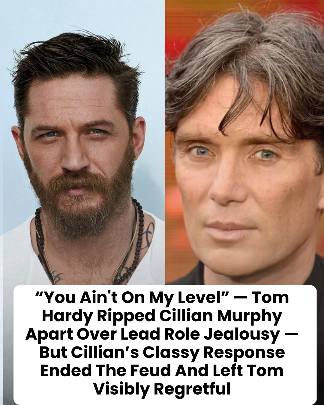 “You Ain’t On My Level” — Tom Hardy Ripped Cillian Murphy Apart Over ...