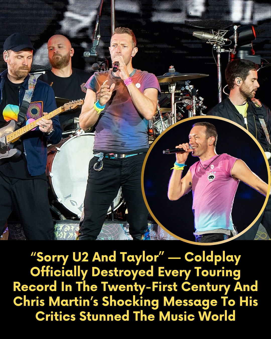 “Sorry U2 And Taylor” — Coldplay Officially Destroyed Every Touring Record In The Twenty-First ...