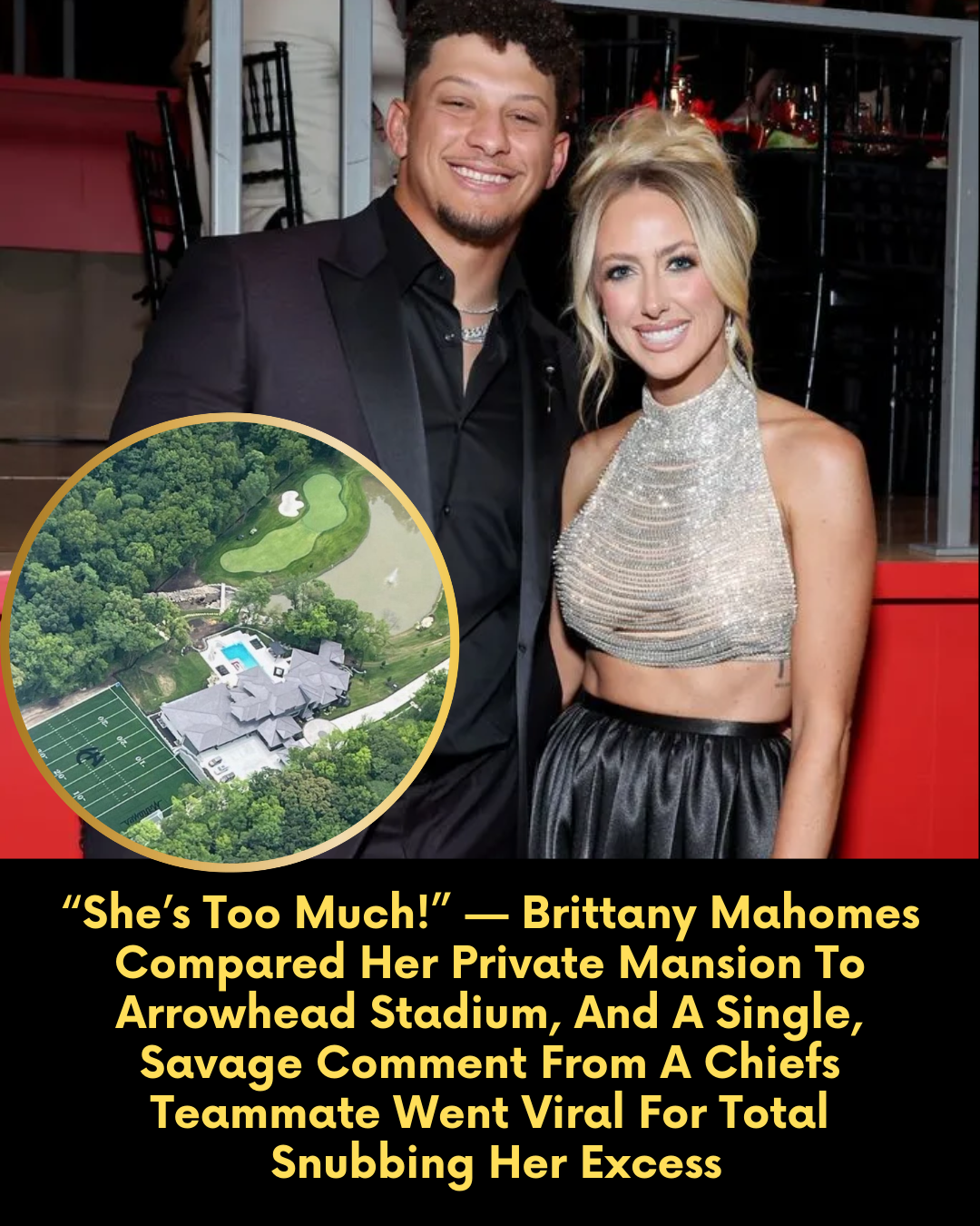 “She’s Too Much!” — Brittany Mahomes Compared Her Private Mansion To Arrowhead Stadium, And A ...