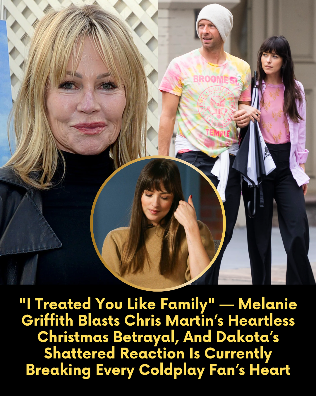 “I Treated You Like Family” — Melanie Griffith Blasts Chris Martin’s ...