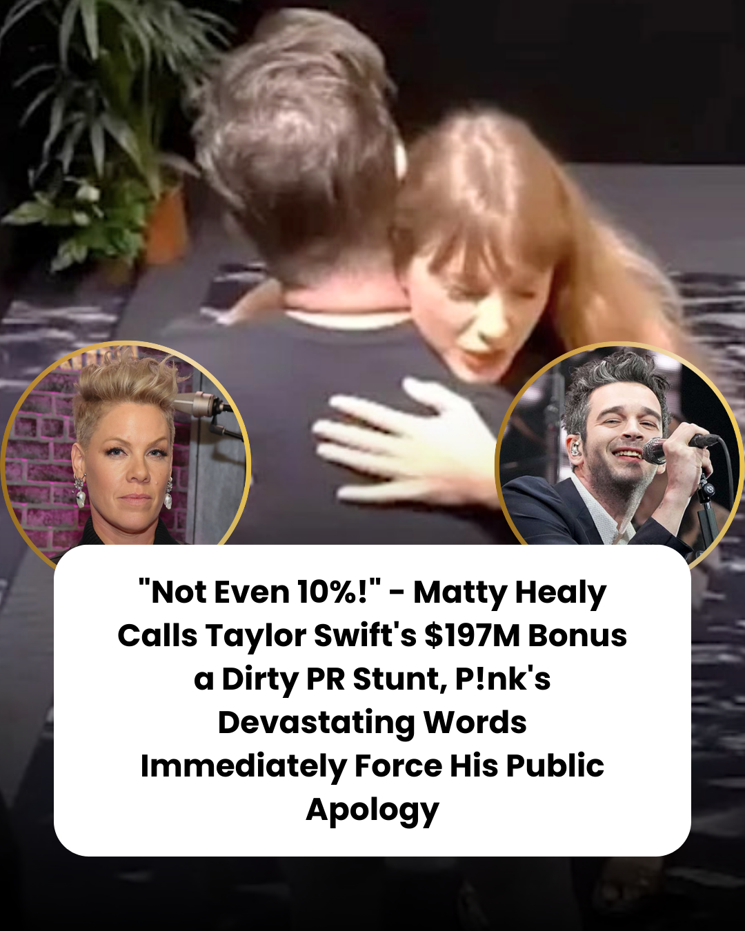 “Not Even 10%!” – Matty Healy Calls Taylor Swift’s $197M Bonus a Dirty ...