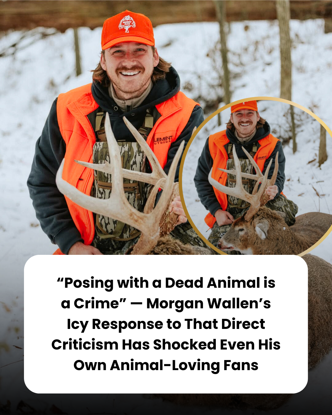 “Posing with a Dead Animal is a Crime” — Morgan Wallen’s Icy Response ...