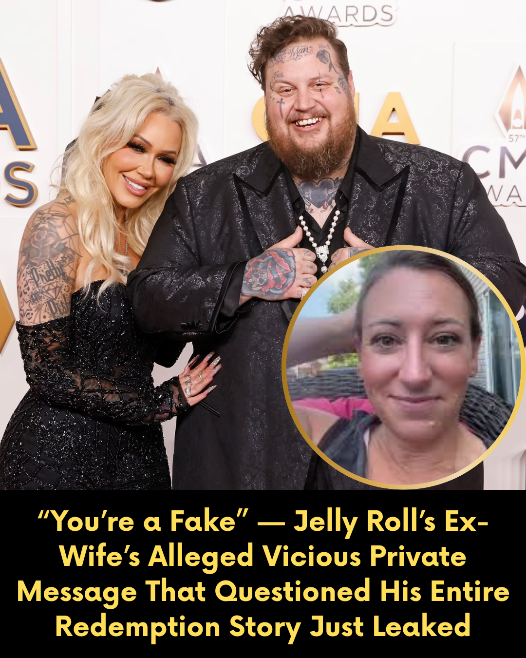 “You’re a Fake” — Jelly Roll’s Ex-Wife’s Alleged Vicious Private ...